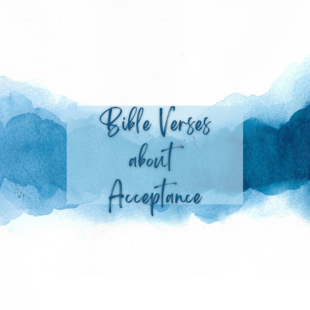 Comforting Bible Verses About Acceptance – How She Hopes